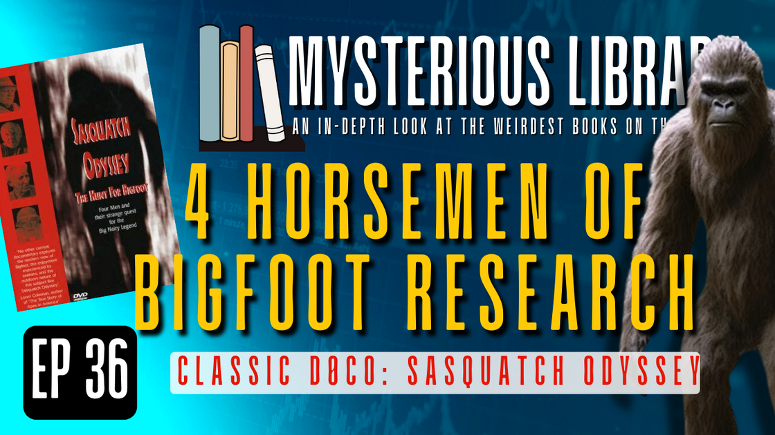Sasquatch Odyssey: The Hunt for Bigfoot | Mysterious Library #36 – Untold Radio AM