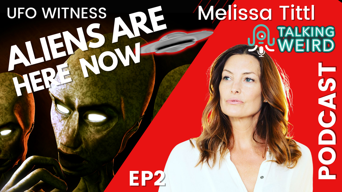 Alien Encounters With Melissa Tittl Of Ufo Witness Talking Weird 2 Untold Radio Am