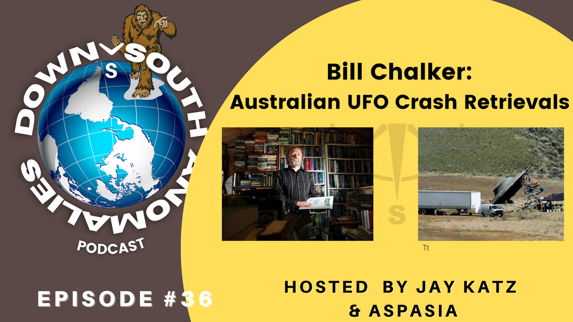 Bill Chalker: Australian UFO Crash Retrievals | Down South Anomalies # – Untold Radio AM
