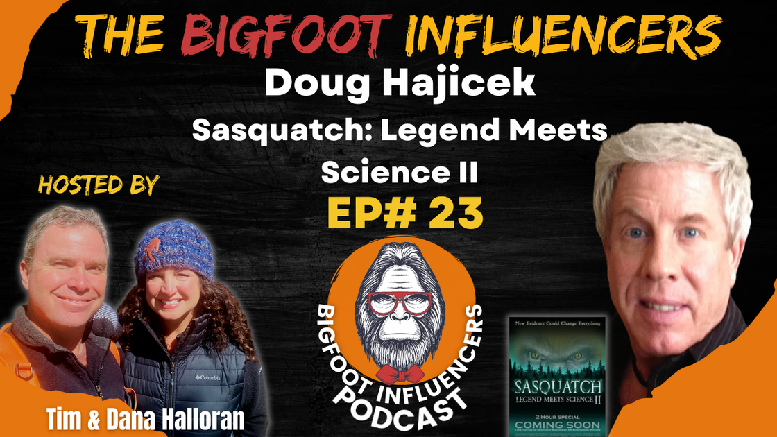 Sasquatch: Legend Meet Science II with Doug Hajicek | The Bigfoot Infl – Untold Radio AM