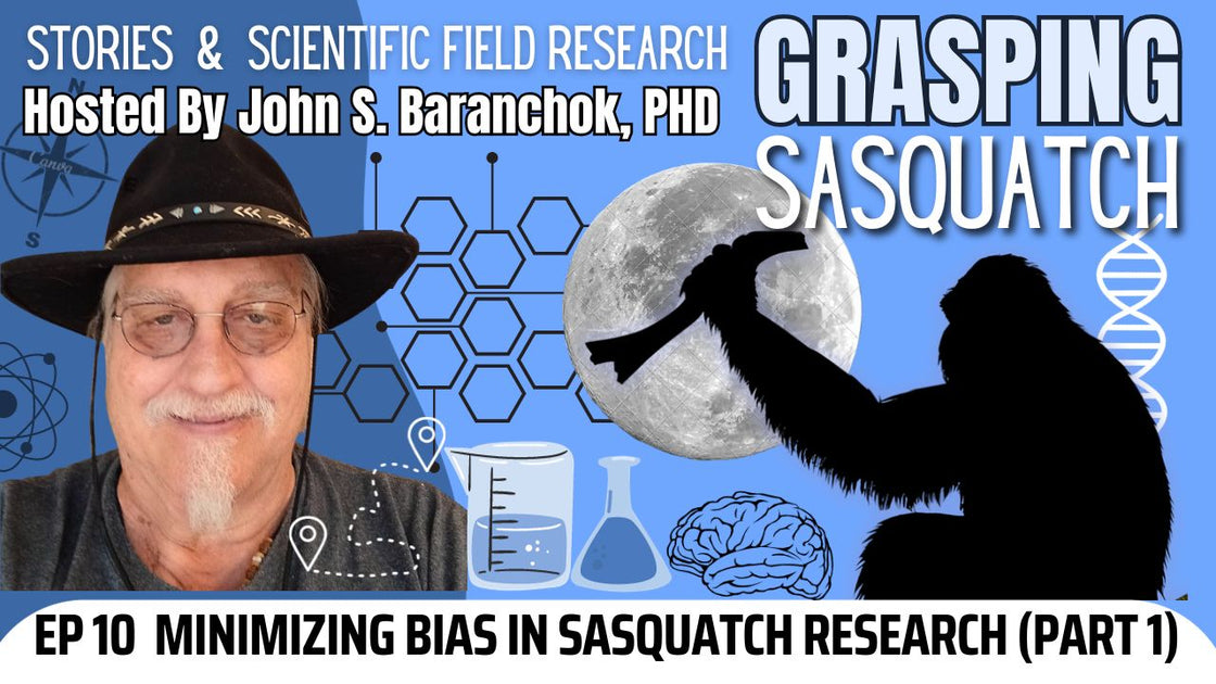 Minimizing Bias In Sasquatch Research Part 1 Grasping Sasquatch 1