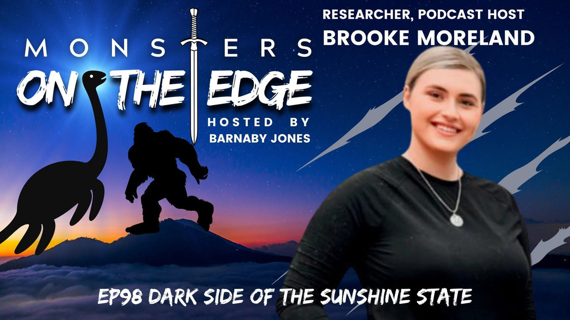 Dark Side of the Sunshine State with Guest Brooke Moreland | Monsters ...