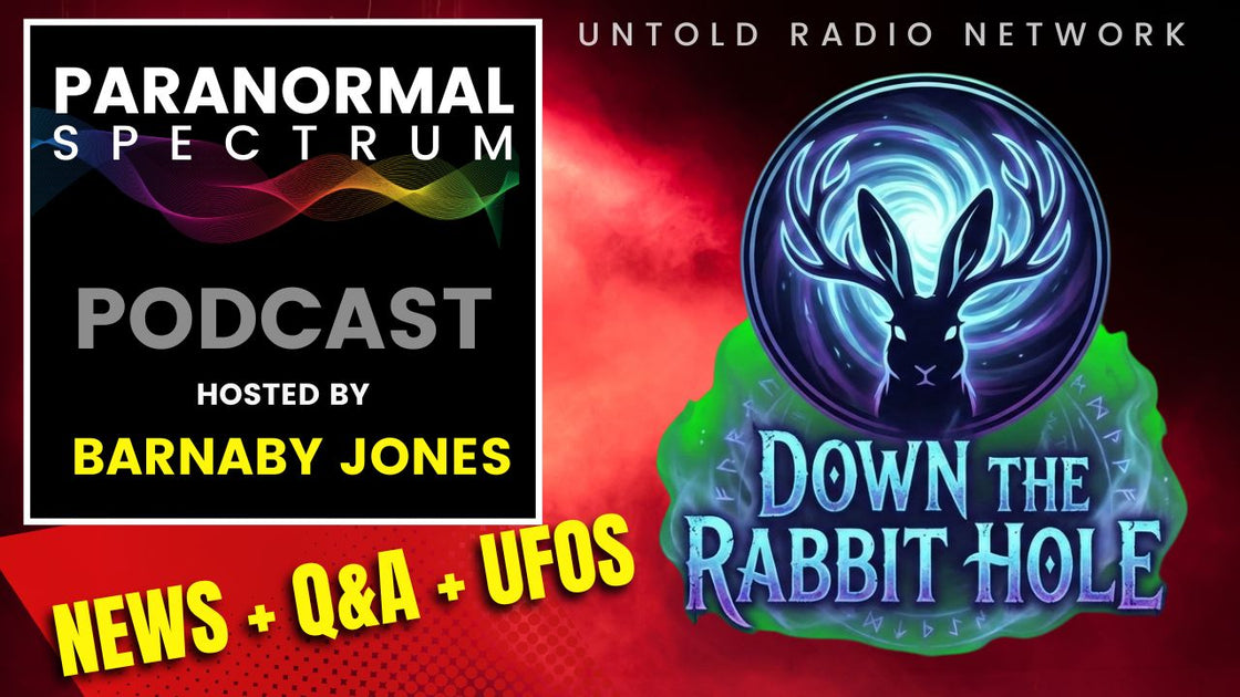 Down the Rabbit hole, News, Q&A and UFOs | Paranormal Spectrum #94 ...