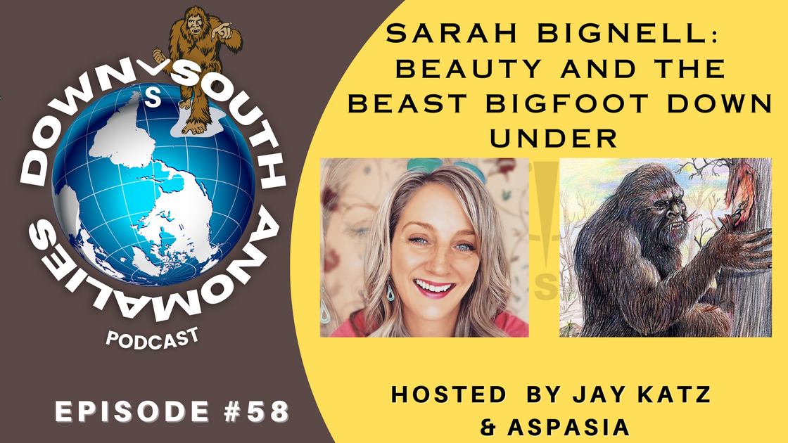 Sarah Bignell: Beauty and the Beast Bigfoot Down Under | Down South An ...