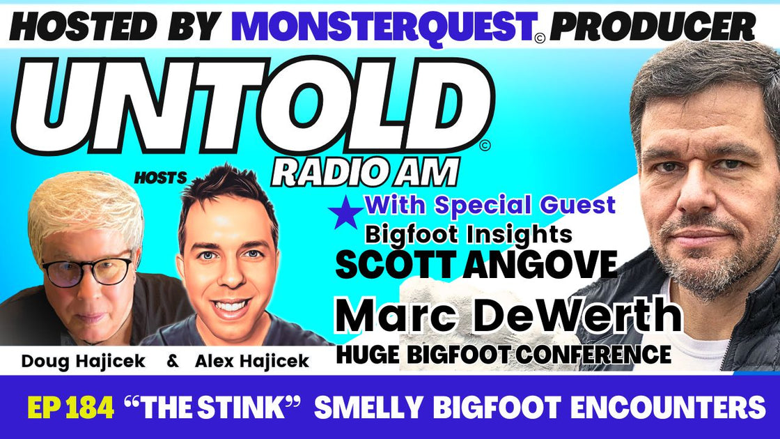 "The Stink" Smelly Bigfoot Encounters with Scott Angove, Marc DeWerth ...