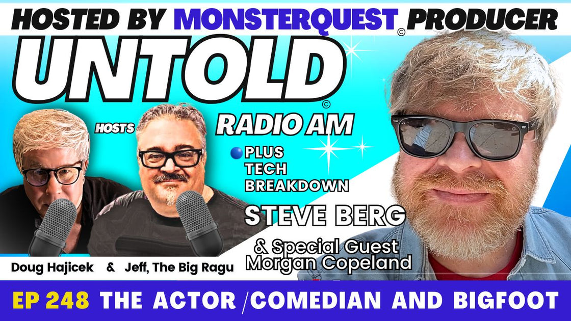 The Actor/Comedian and Bigfoot with Steve Berg and Morgan Copeland | U ...