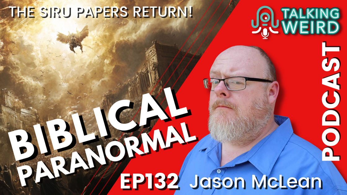 Biblical Paranormal with Jason McLean | Talking Weird #132 – Untold ...