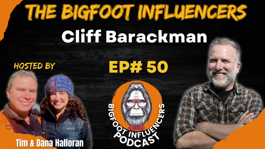 Bigfoot Talk with Cliff Barackman | The Bigfoot Influencers #50 ...